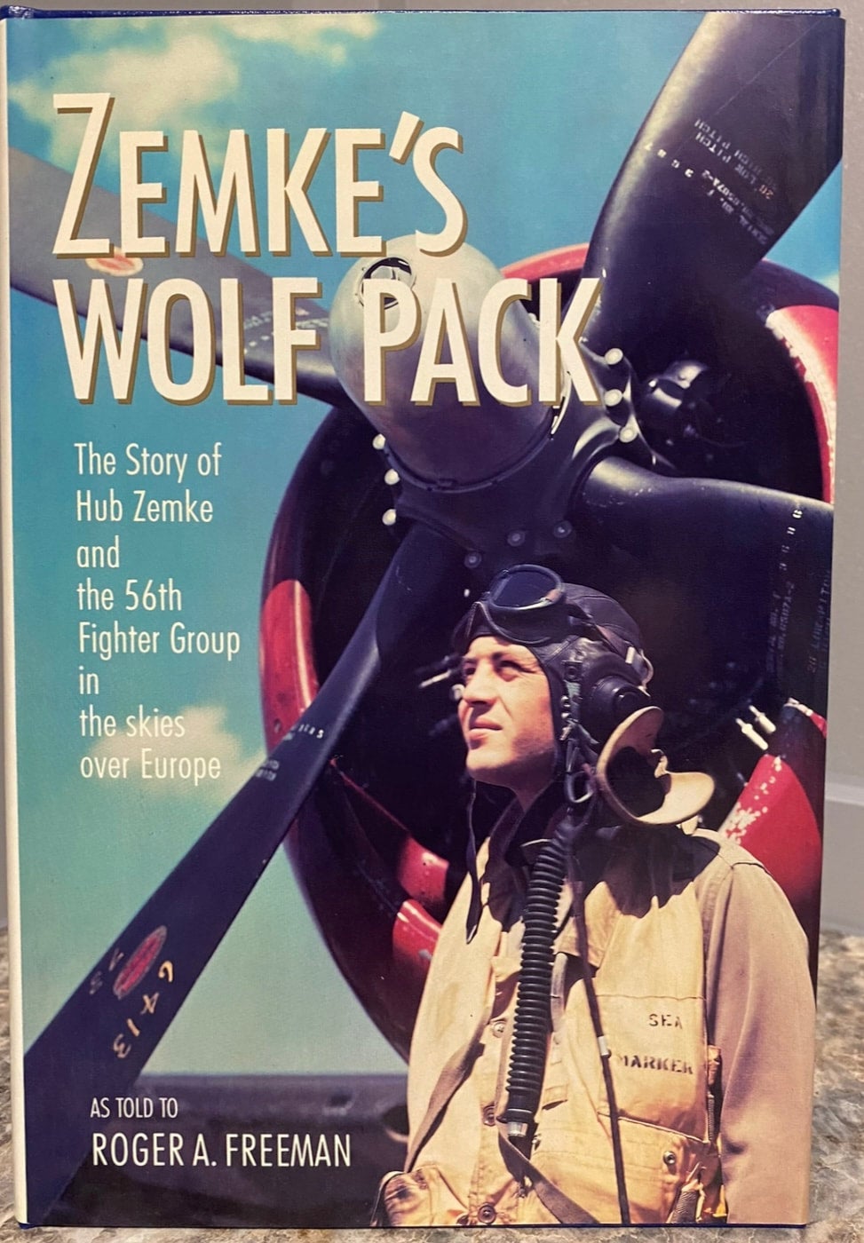 "Zemke's Wolf Pack: The Story of Hub Zemke and the 56th Fighter Group ...